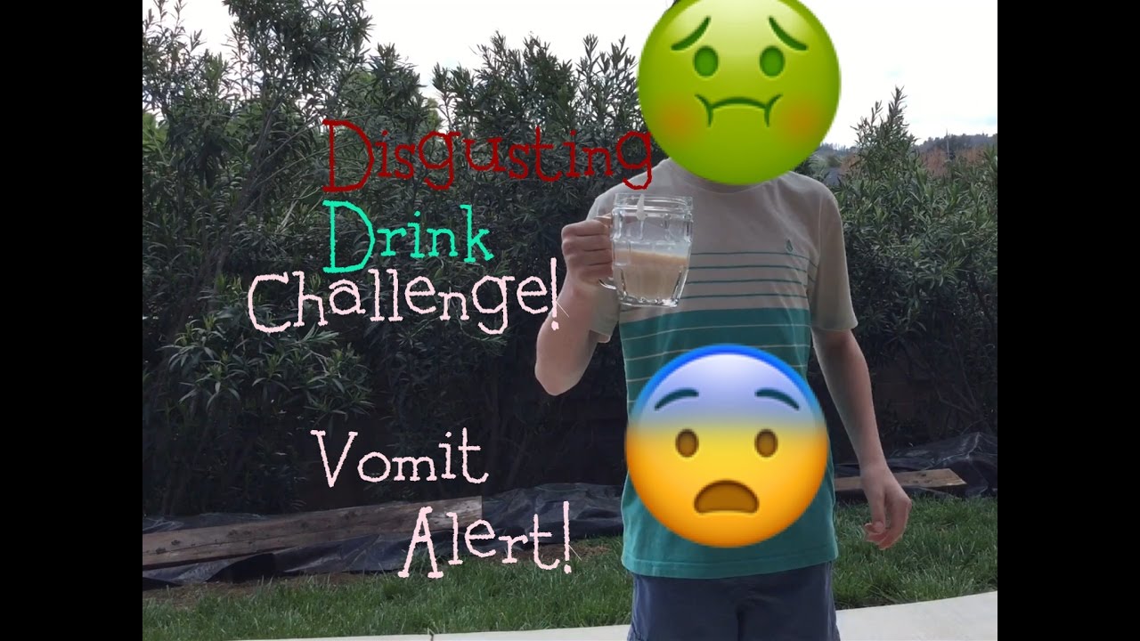 Disgusting drink Challenge! (Vomit alert) NOT CLICKBAIT, - YouTube
