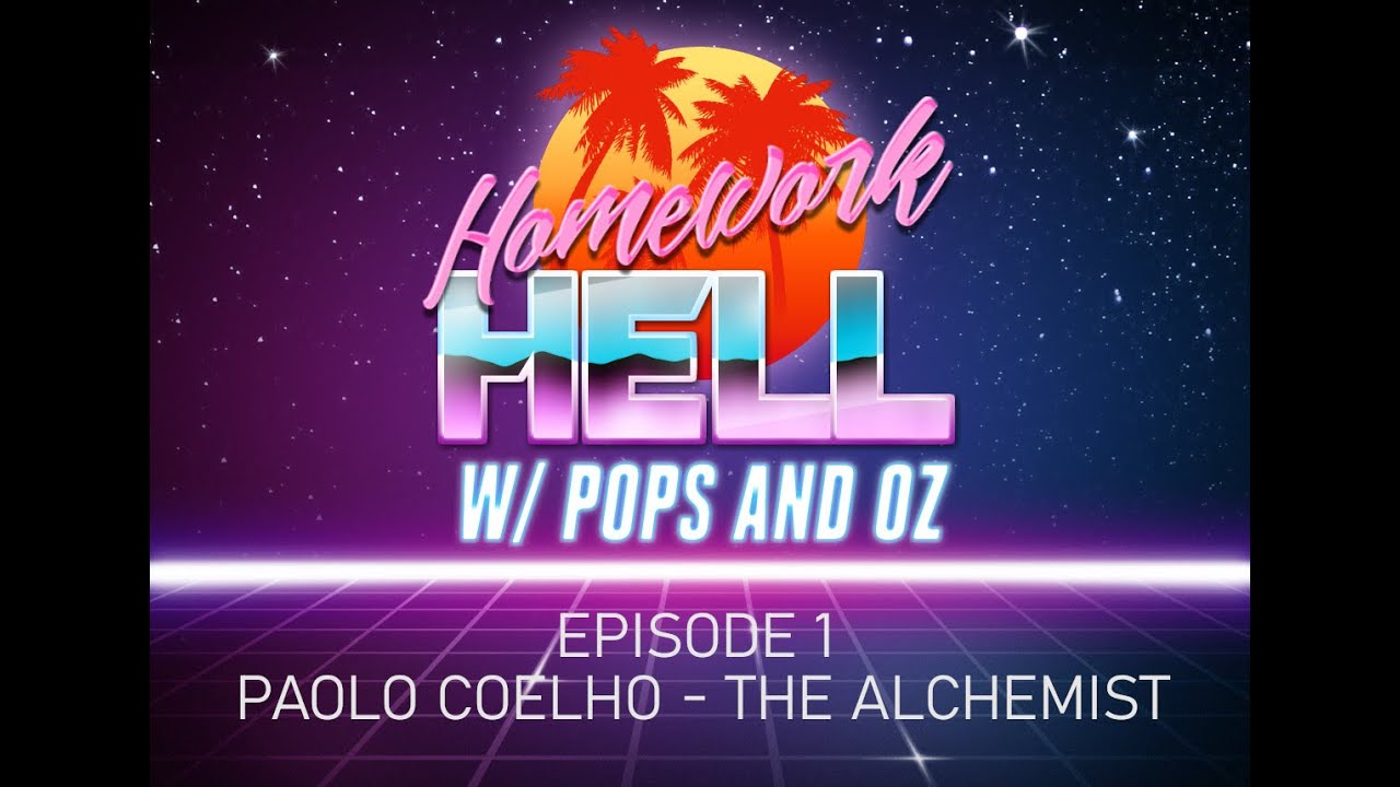 Homework Hell Podcast Ep. 1 - Paolo Coelho - The Alchemist - YouTube