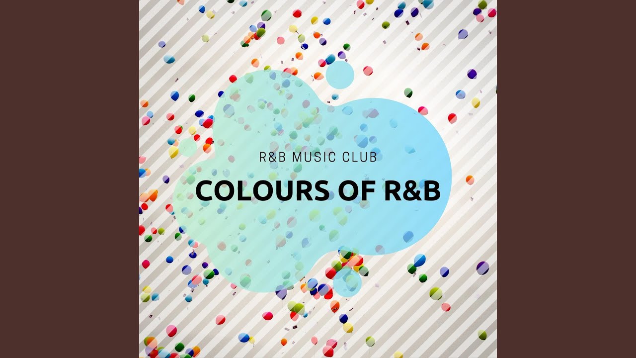 Colours of R & B - YouTube