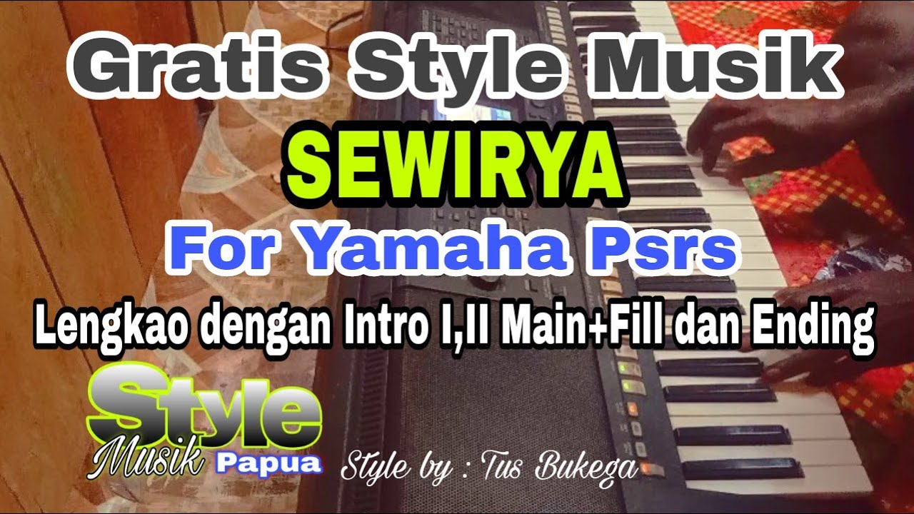 Style musik gratis terbaru 2022 - lagu SEWIRYA - lagu Daerah Papua ...