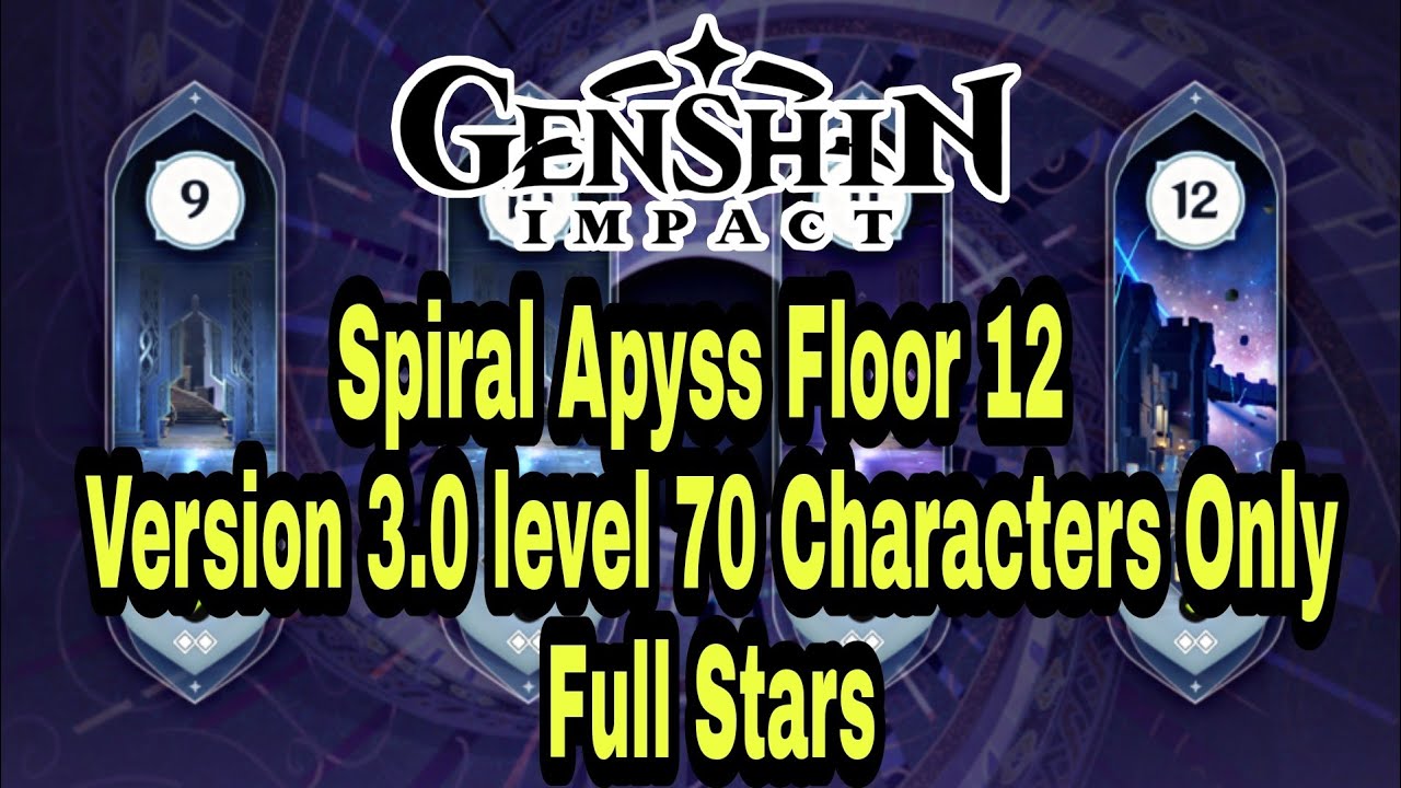 Genshin Impact Abyss Floor 12 Version 3.0 level 70/70 Characters 9 ...