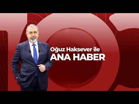 Oğuz Haksever ile Ana Haber - 24 Haziran 2022