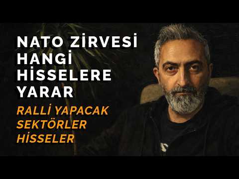 Nato Zirvesi İle Ralli Yapacak Sektörler ve Hisseler