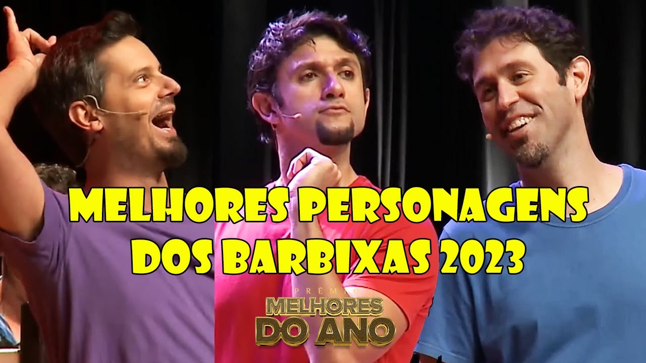 Melhores Personagens dos Barbixas | MELHORES DO ANO IMPROVÁVEL 2023 ...