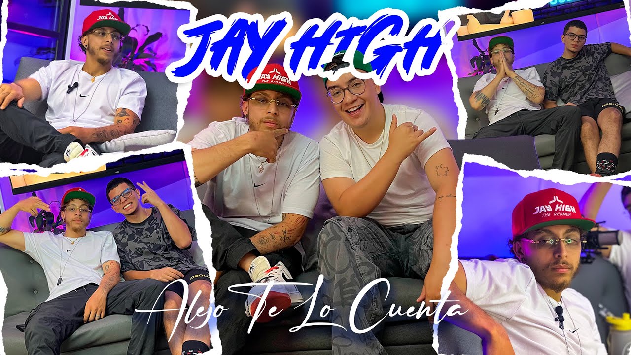 JAY HIGH - NOS CUENTA LO DURO DE ENTRAR A LA INDUSTRIA MUSICAL - YouTube