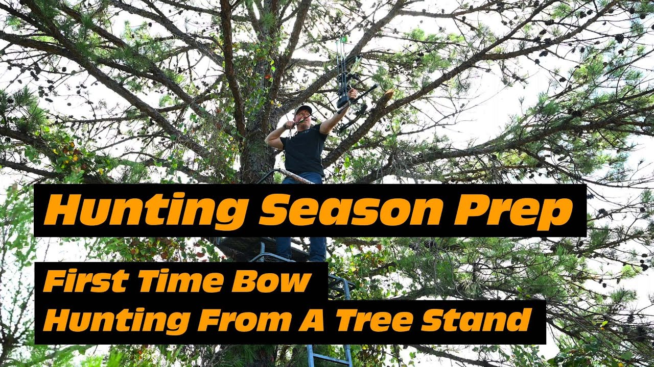 Hunting Season Prep - First Time Bow Hunting from a tree stand - YouTube