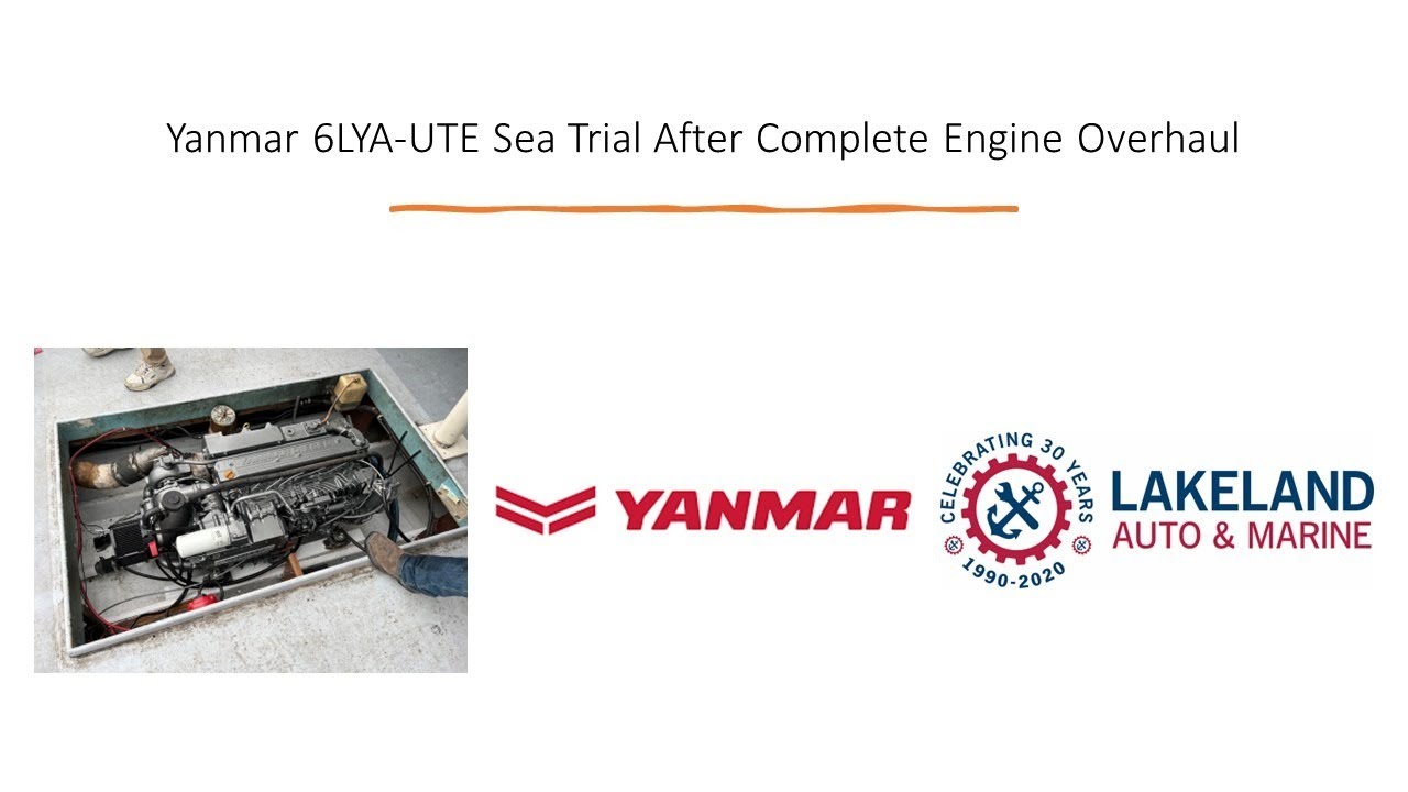 Yanmar 6LYA-UTE Sea Trial After Complete Overhaul on a 30' Island ...