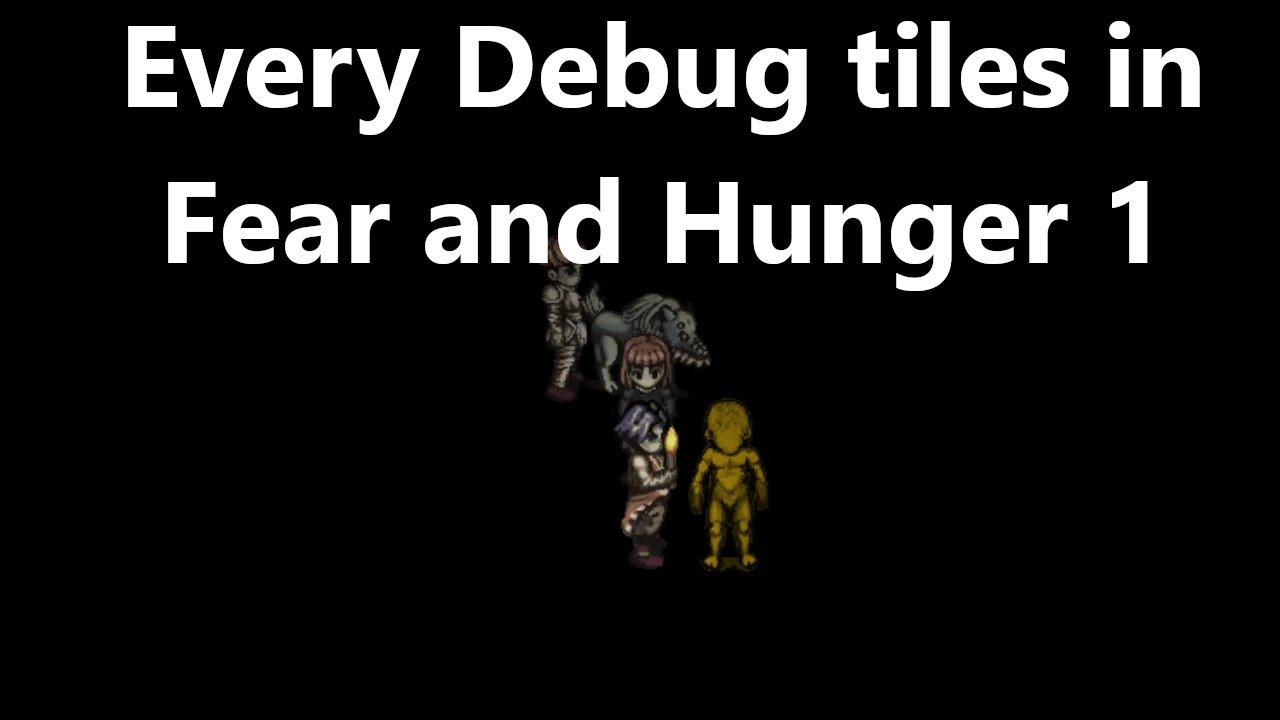 Every Debug Tiles in Fear and Hunger 1 - YouTube