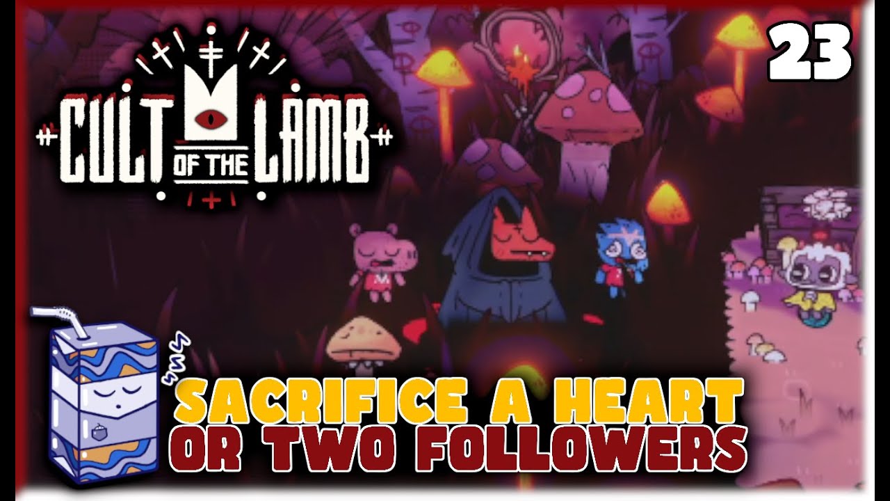 SACRIFICE A HEART OR TWO FOLLOWERS | Cult of the Lamb | Part 23 - YouTube