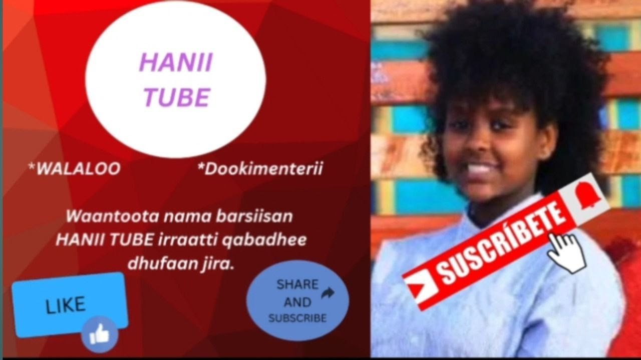 Walaloo, Documentary, waantoota nama barsiisaan,HANII TUBE SUBSCRIBE ...
