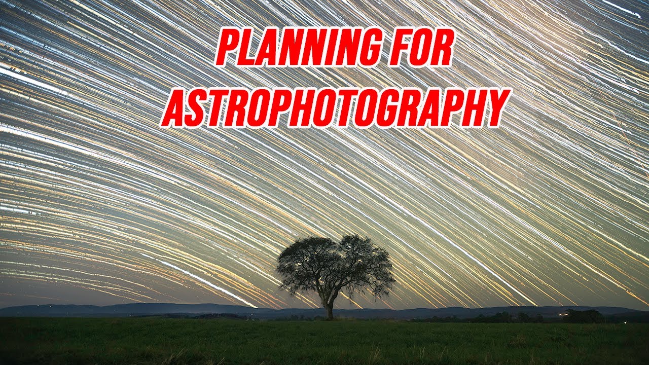 Plan Epic Astrophotography, with these quick tips - YouTube