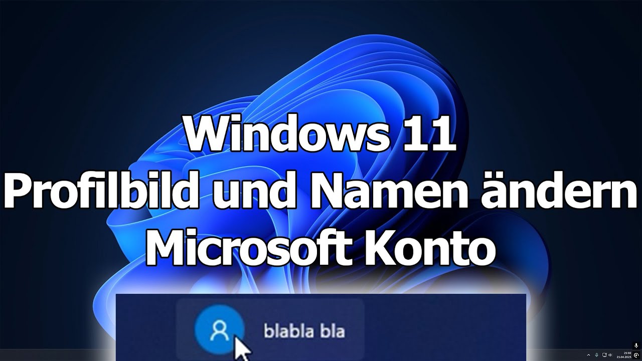 Windows 11: Profilbild und Anzeigenamen ändern - Microsoft Konto - YouTube
