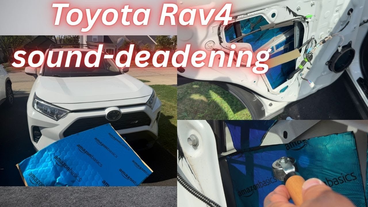 2019-2024 Toyota RAV4 | Sound Deadening Upgrade (Amazon Basics Panels ...