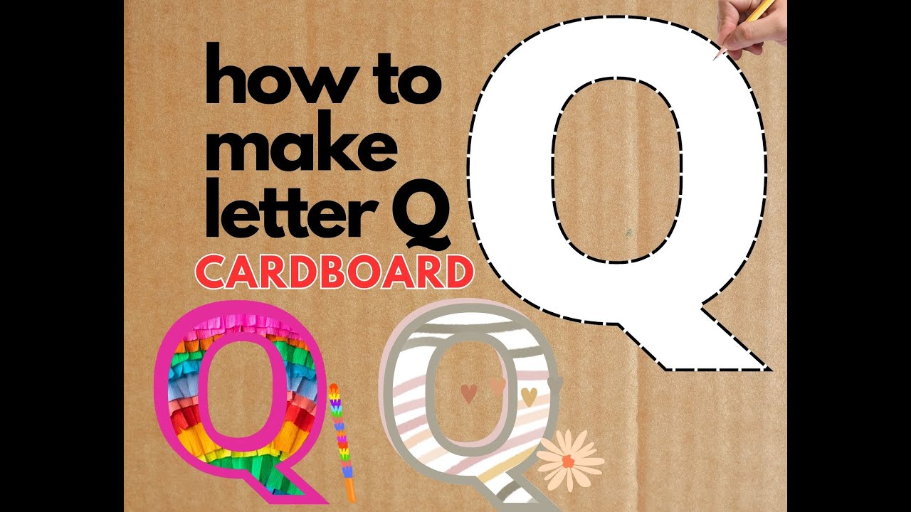 How to Make a Large Cardboard Alphabet Letter Q | DIY Home Decor ...