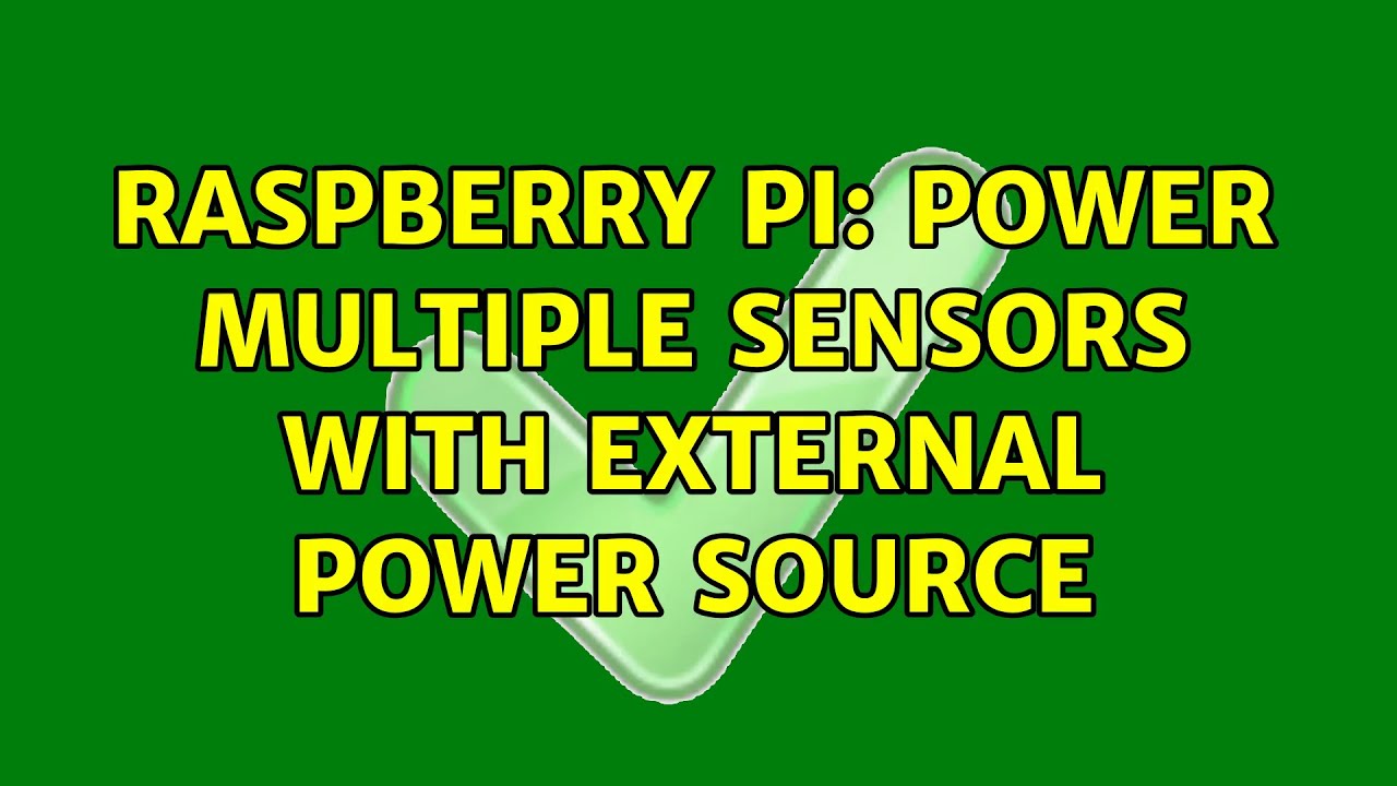 Raspberry Pi: Power multiple sensors with external power source - YouTube