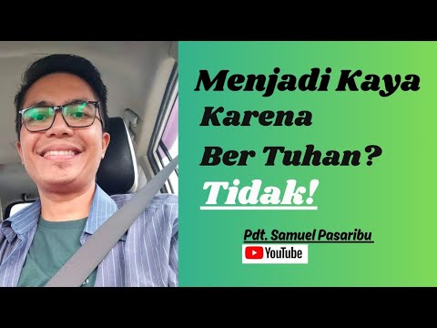 MENJADI KAYA KARENA BER TUHAN? TIDAK! || Pdt. Samuel Pasaribu, S.Th, M ...