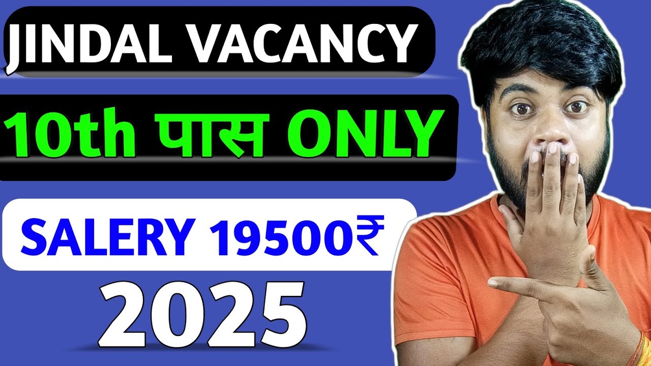 JINDAL Company Vacancy 2025 : Job Vacancy 2025! Salery 20000 ...