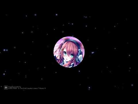 Linkin Park - In The End (TrapMusicHDTV) • Song Player •