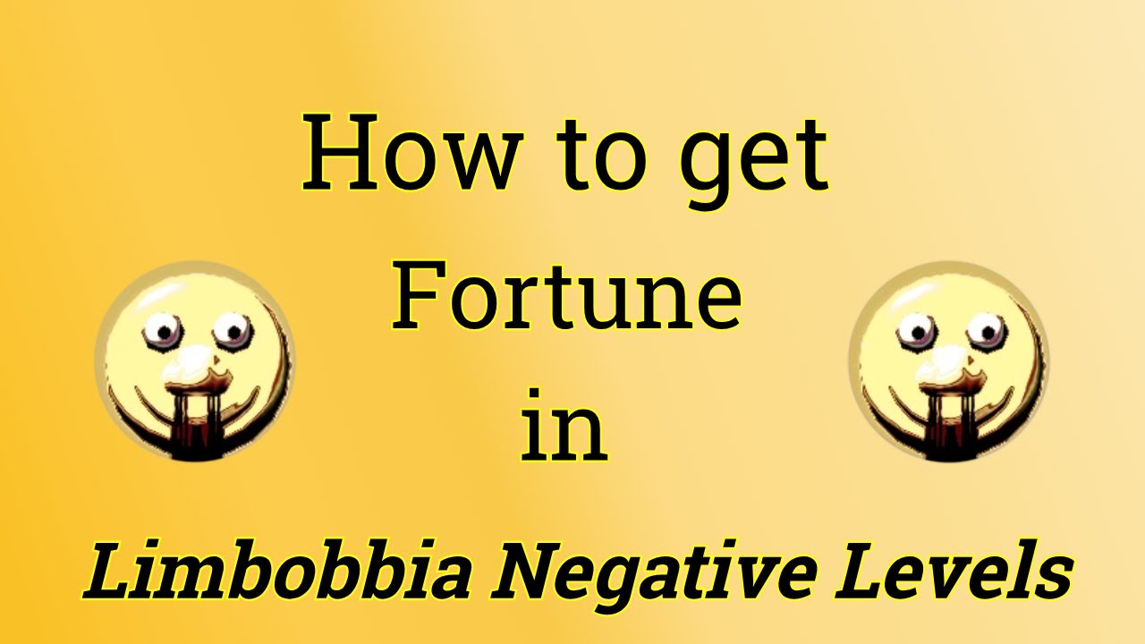Limbobbia Negative Levels | How to get Fortune (Before Rework) - YouTube
