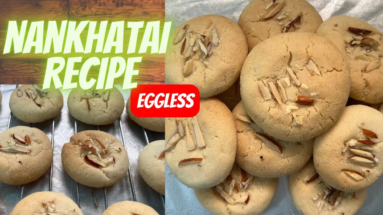 Nankhatai Recipe | Simple Ingredients | Eggless | Easy Eggless Nan ...