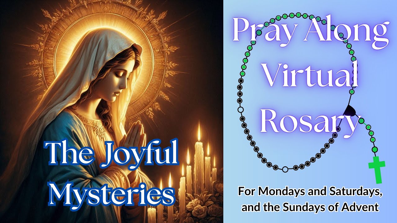 Pray the Rosary with the 5 Joyful Mysteries: A Virtual Rosary ...