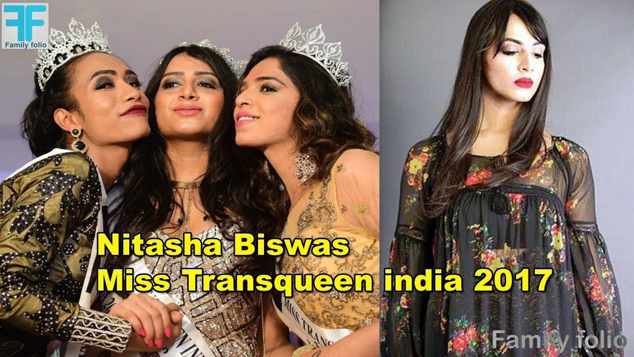 Nitasha Biswas winner of Miss Transqueen india 2017 - YouTube