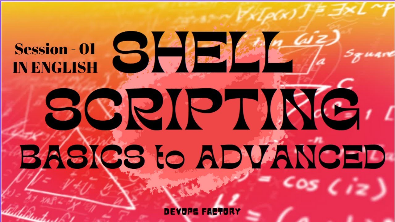 Shell Scripting Basics To Advanced 01 YouTube Shell Scripting Basics To Advanced 01 YouTube