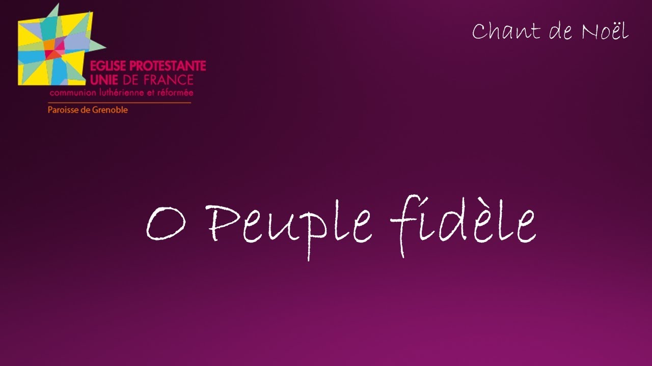 O peuple fidèle, chant de Noel - YouTube