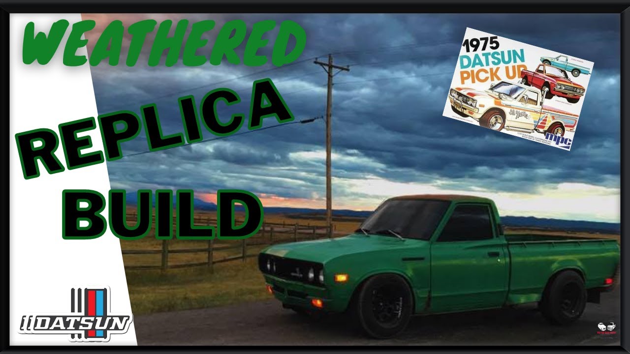 Weathered Replica Build!!! MPC 75 Datsun Pickup - YouTube