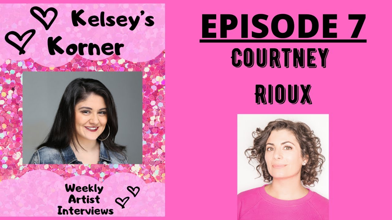 Kelsey's Korner | Courtney Rioux | E07 - YouTube