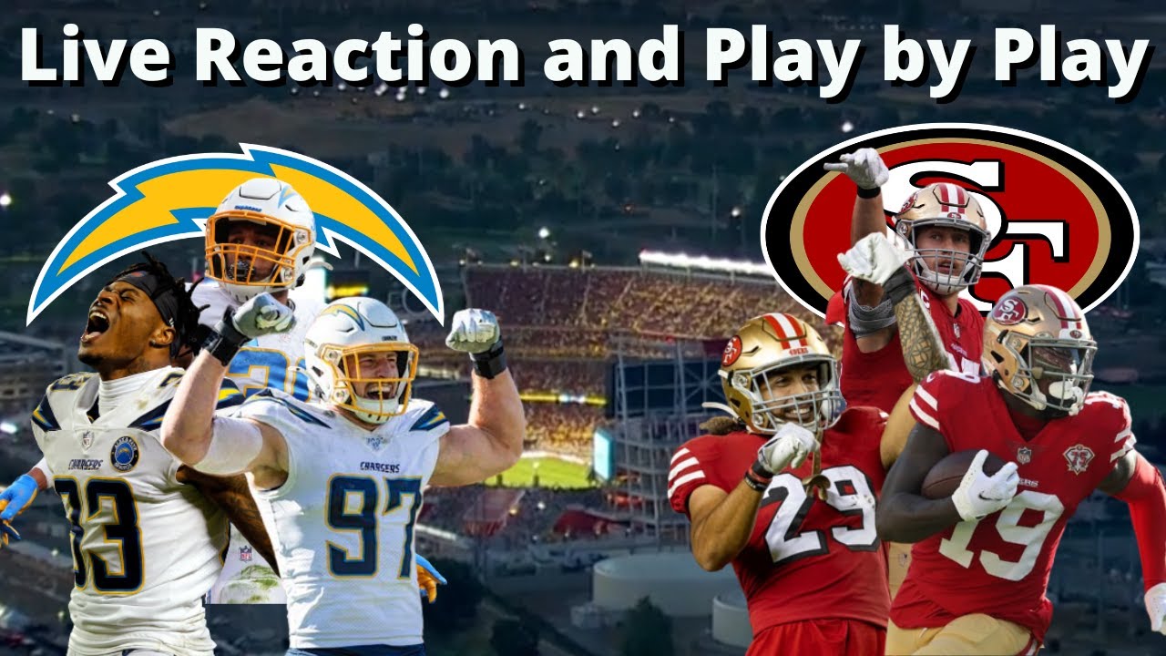 Los Angeles Chargers vs San Francisco 49ers | Live Reaction and Play by ...