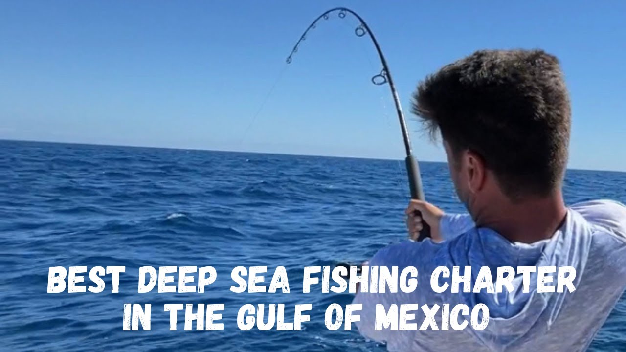 BEST DEEP SEA FISHING CHARTER in the Gulf of Mexico - YouTube