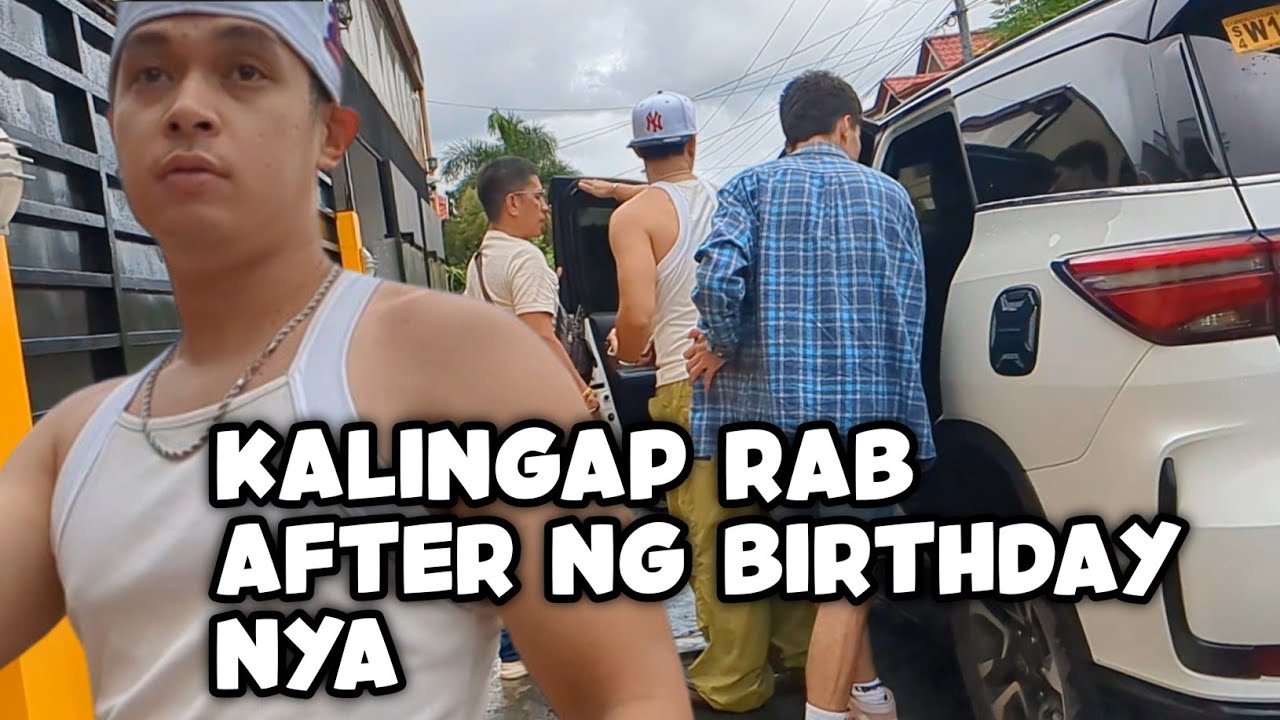 KALINGAP RAB AFTER NG BIRTHDAY NYA - YouTube