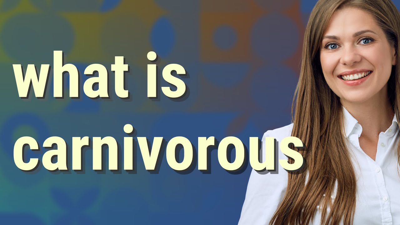 Carnivorous | meaning of Carnivorous - YouTube