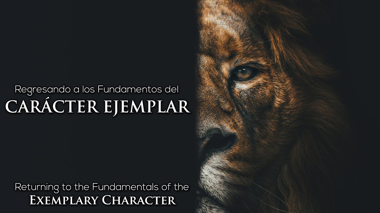 "Carácter Ejemplar en Palabra” / “Exemplary Character in Word" 06/10 ...