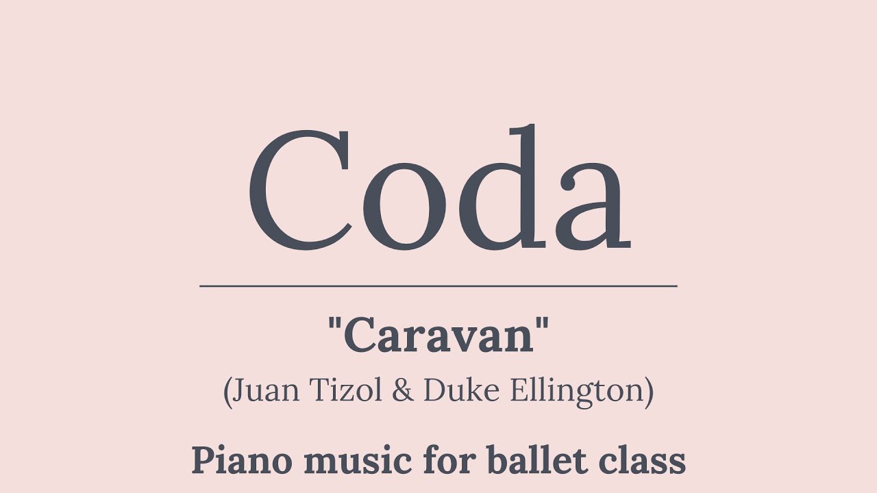 Coda Ballet Music // Caravan (Duke Ellington) - YouTube