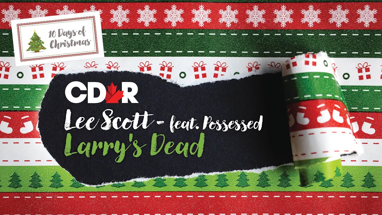 Lee Scott - Larry's Dead - feat. Possessed - 10 Days of Christmas (UKHH ...