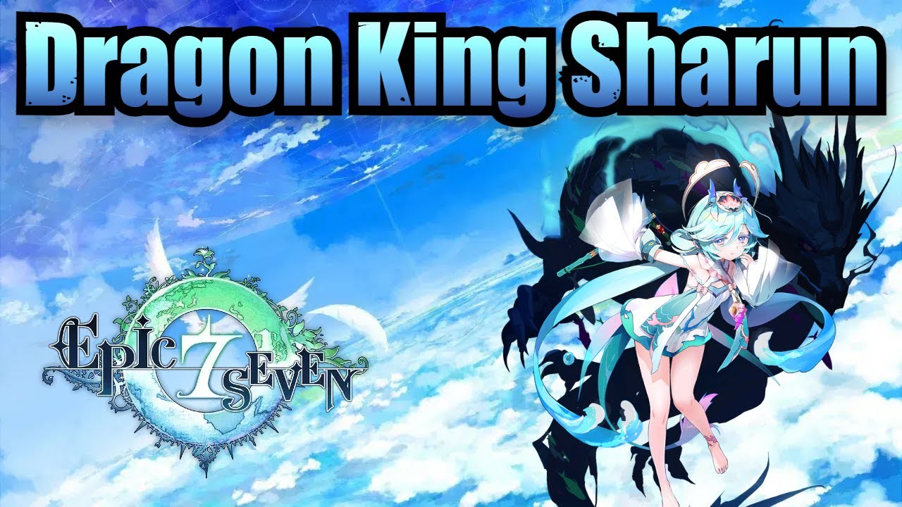Dragon King Sharun (Skills & Voice Lines) - Epic Seven - YouTube