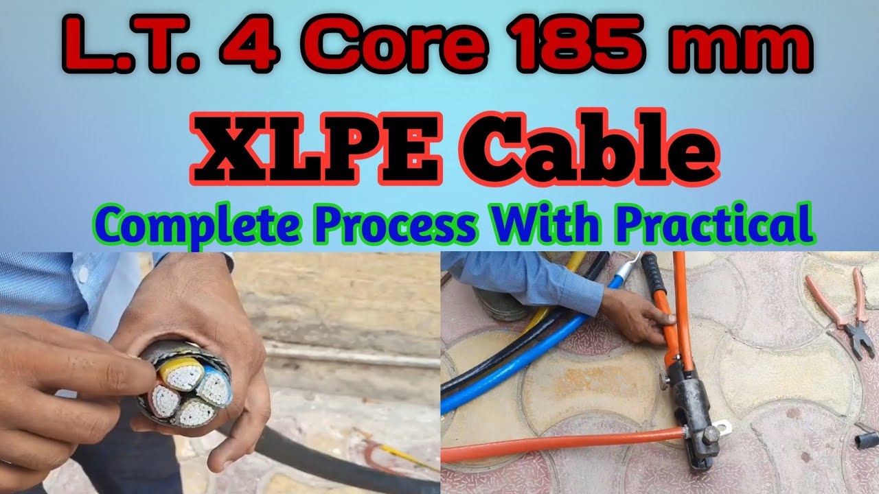 L.T. 4 Core XLPE Cable Thimble Punching Process With Practical ||185 mm ...