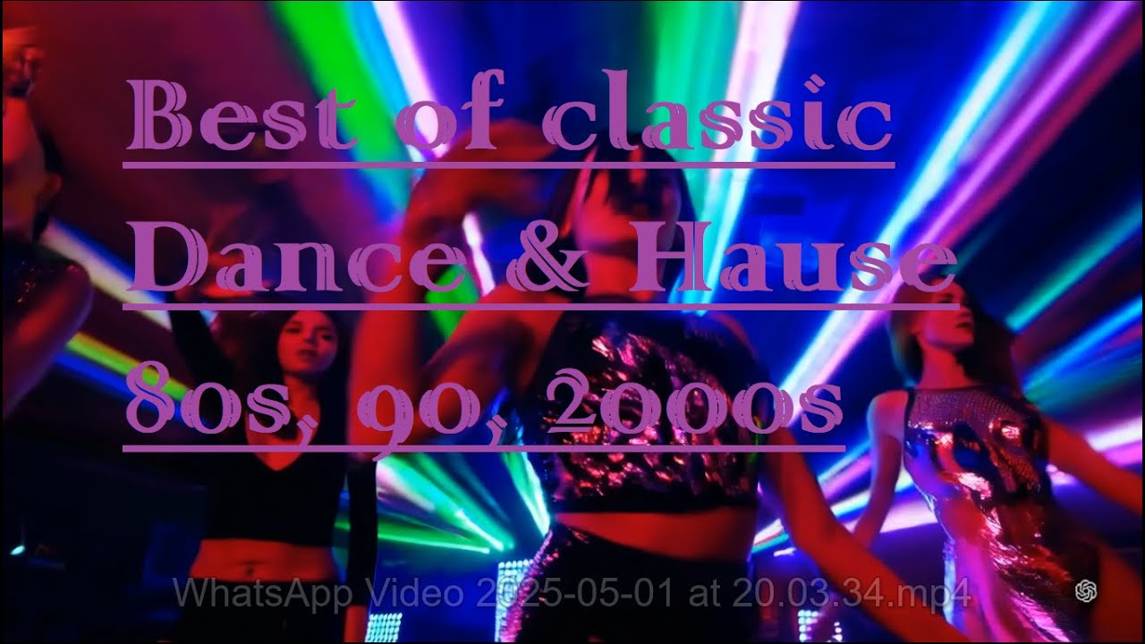 Best of classic Dance & Hause 80s, 90, 2000s - YouTube