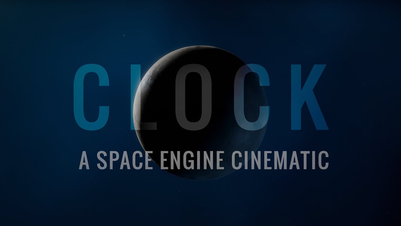 CLOCK - Space Engine Cinematic - YouTube