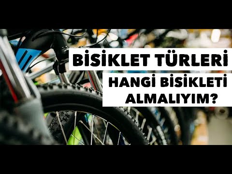 --BİSİKLET TÜRLERİ-- // Hangi Bisiklet Türünü Almalıyım ? // Hangisi Bana Uygun ?