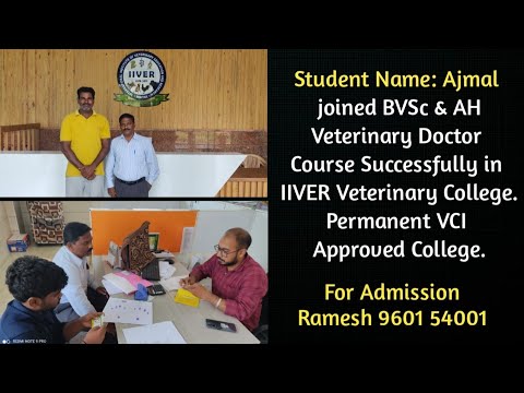 Ajmal joined BVSc & AH Veterinary Doctor Course Successfully in IIVER ...