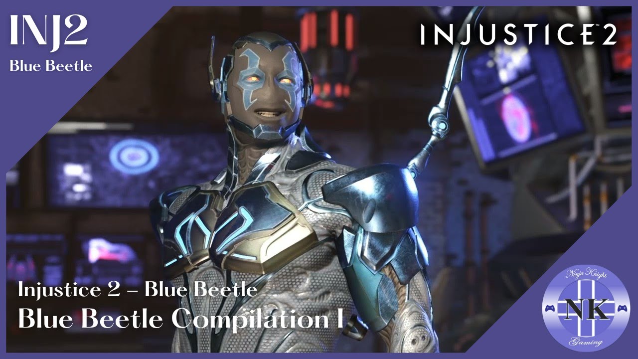Blue Beetle Compilation I (Injustice 2 PS4) - YouTube