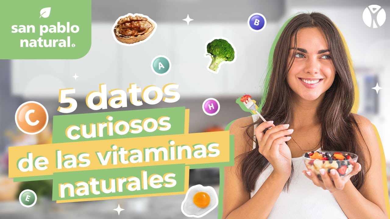 Fuentes de vitaminas naturales 🍊 I San Pablo Natural - YouTube