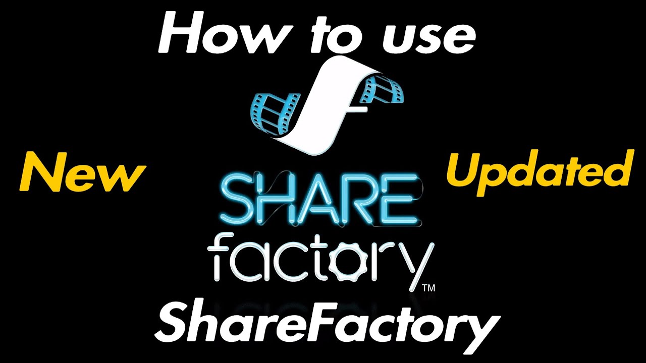 How to use ShareFactory on Ps4 (New Updated) (Fully Explained) - YouTube