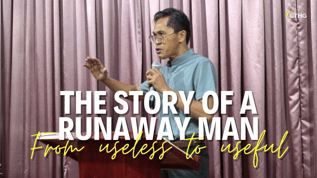 The Story of a Runaway Man: From Useless To Useful | Ptr. Edgar Dollano ...