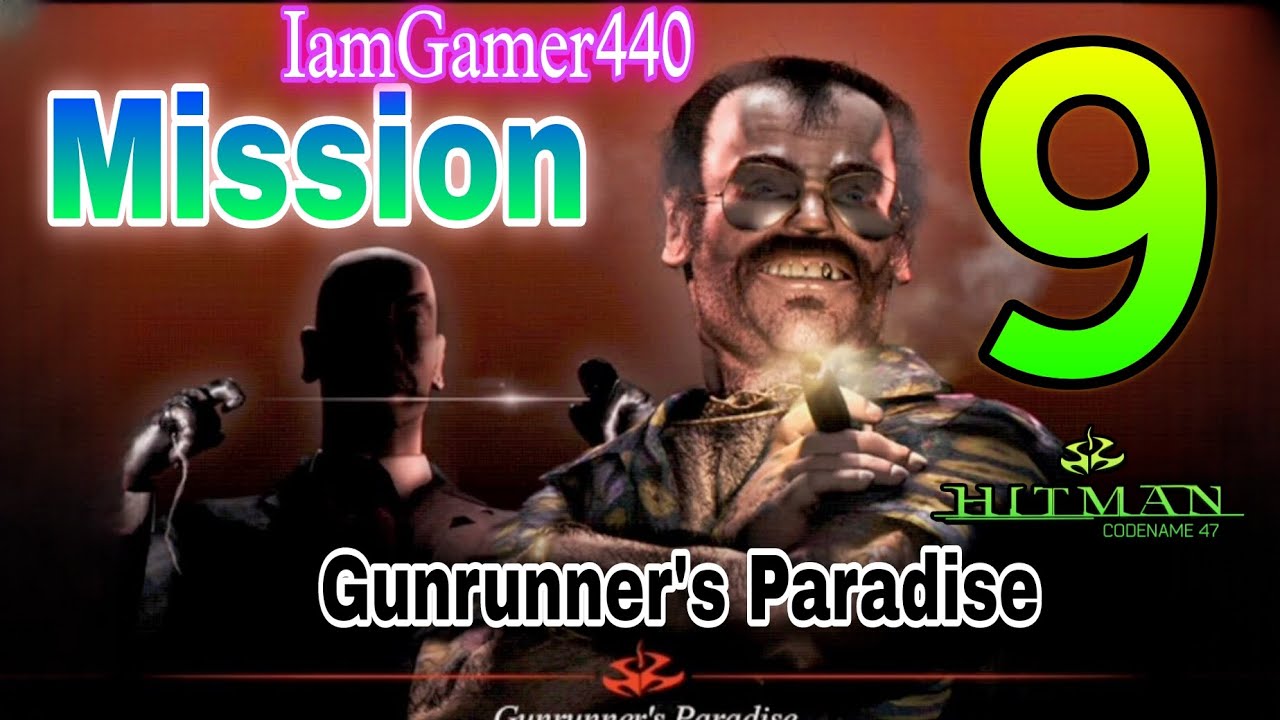 Hitman Codename 47 | Mission 9 | Gunrunner's Paradise | - YouTube