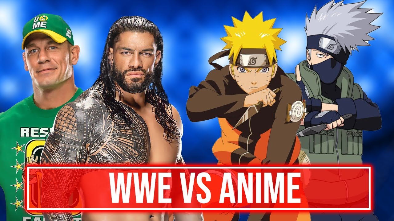 John Cena & Roman Reigns vs. Naruto & Kakashi Hatake | WWE VS Anime ...