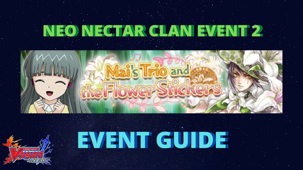 Neo Nectar Clan Event is here! Time for another Event Guide! | Vanguard ...